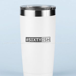 60th Birthday Svg, Sixty Birthday Svg, 60ish Svg, Birthday Saying Svg ...