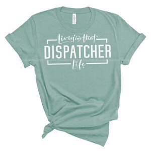 Dispatcher Svg Shirt Design, Livin That Dispatcher Life Svg Files for ...