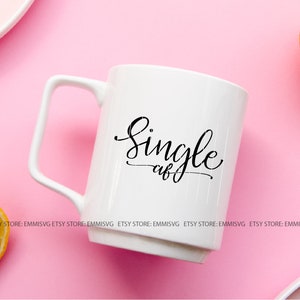 Single Af Svg Single Mom Valentine 2021 Funny Valentine - Etsy