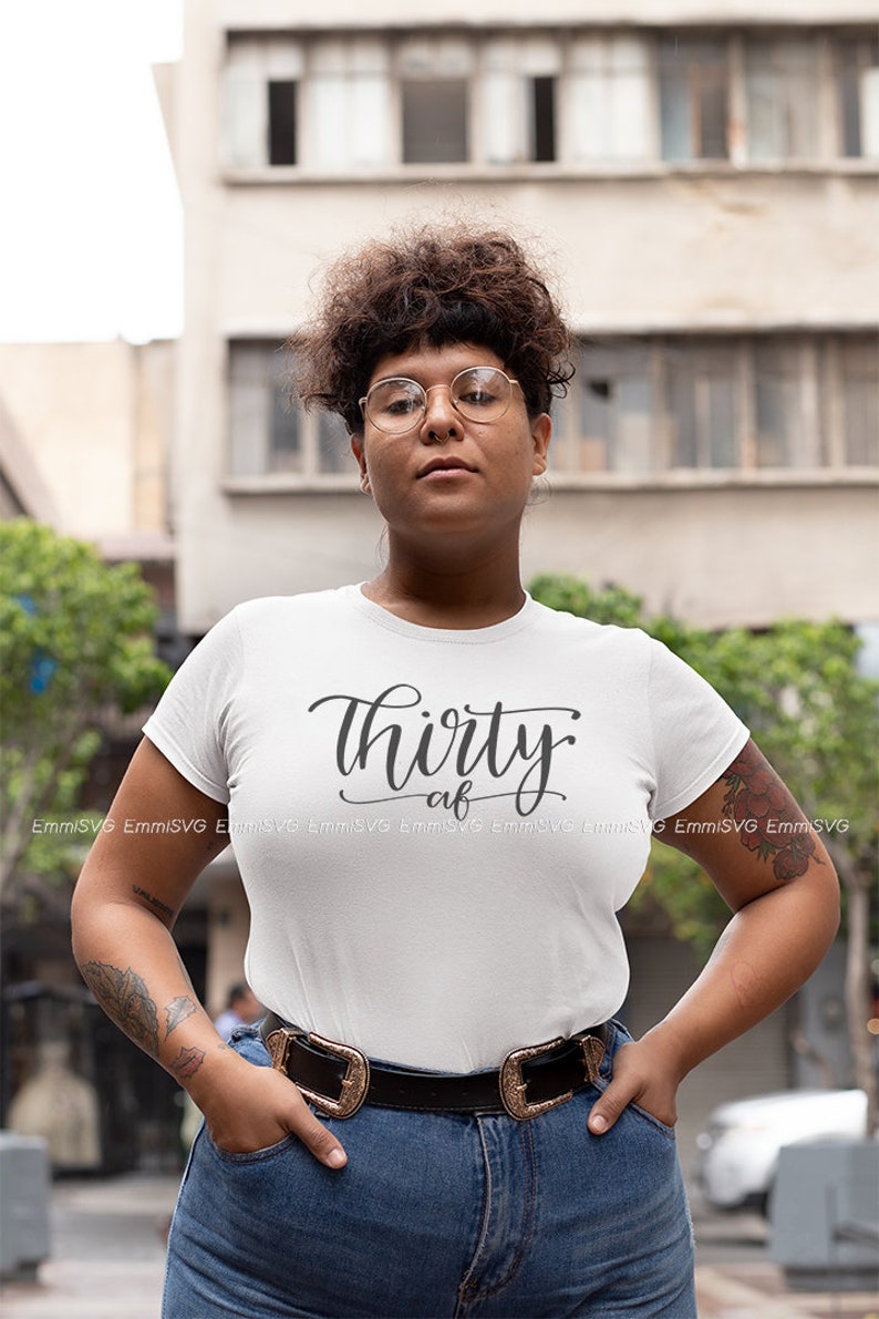 Thirty Af Svg, 30th Birthday Svg, 30 Years Old Svg, 30 Af Svg, Women ...