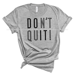 Don't Quit Svg Do It Svg Motivational Svg, Inspirational Affirmation ...