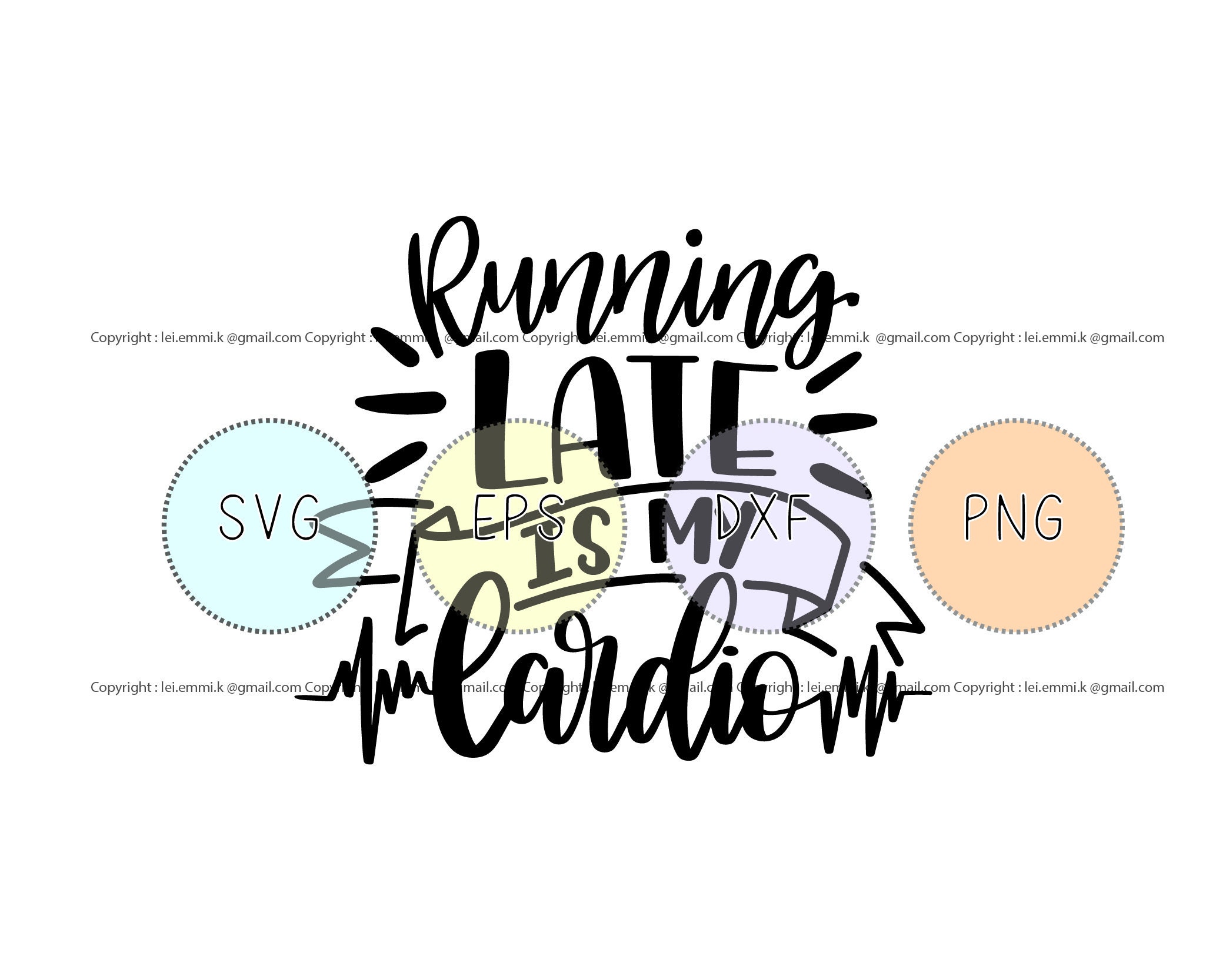Running Late is My Cardio Svg Instant Download Svg Eps Png - Etsy