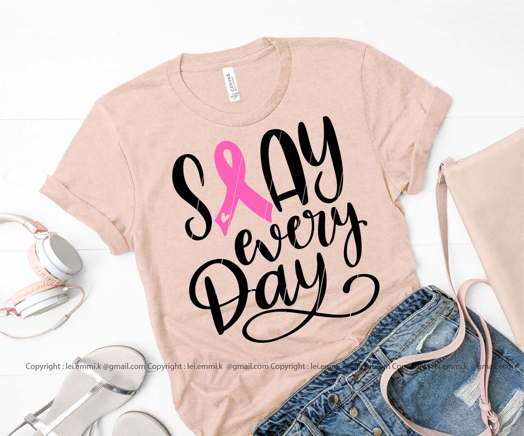 Cancer Ribbon Svg Breast Cancer Cancer Fighter Svg Slay Every Day Svg ...