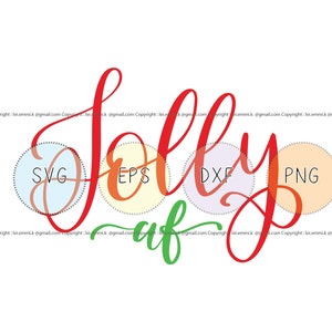 Jolly Af Svg for Cricut and Silhouette Cameo. Free Commercial for T ...