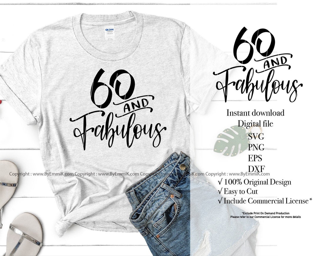 60 Birthday Svg, 60 and Fabulous, Sixty Birthday, Free Commercial ...