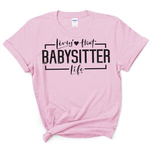 Babysitter Svg Files for Cricut, Living That Babysitter Life Svg Shirt ...