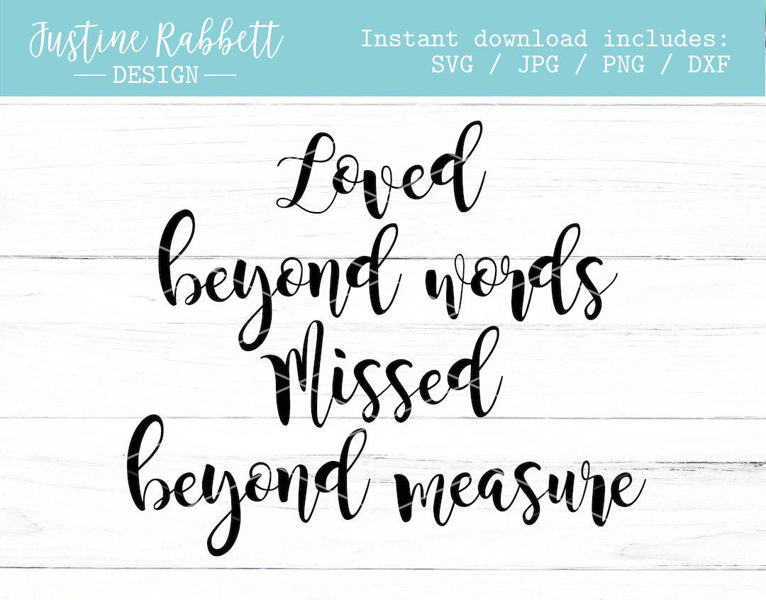 Loved Beyond Words, Missed Beyond Measure. Sympathy Quote, in Loving ...