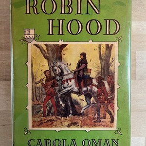 Robin Hood the Prince of Outlaws, Retold by Carola Oman, Illustrated by ...