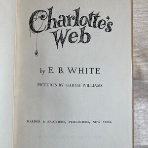 Charlotte's Web by E.B. White, First Edition and Stated First Printing ...