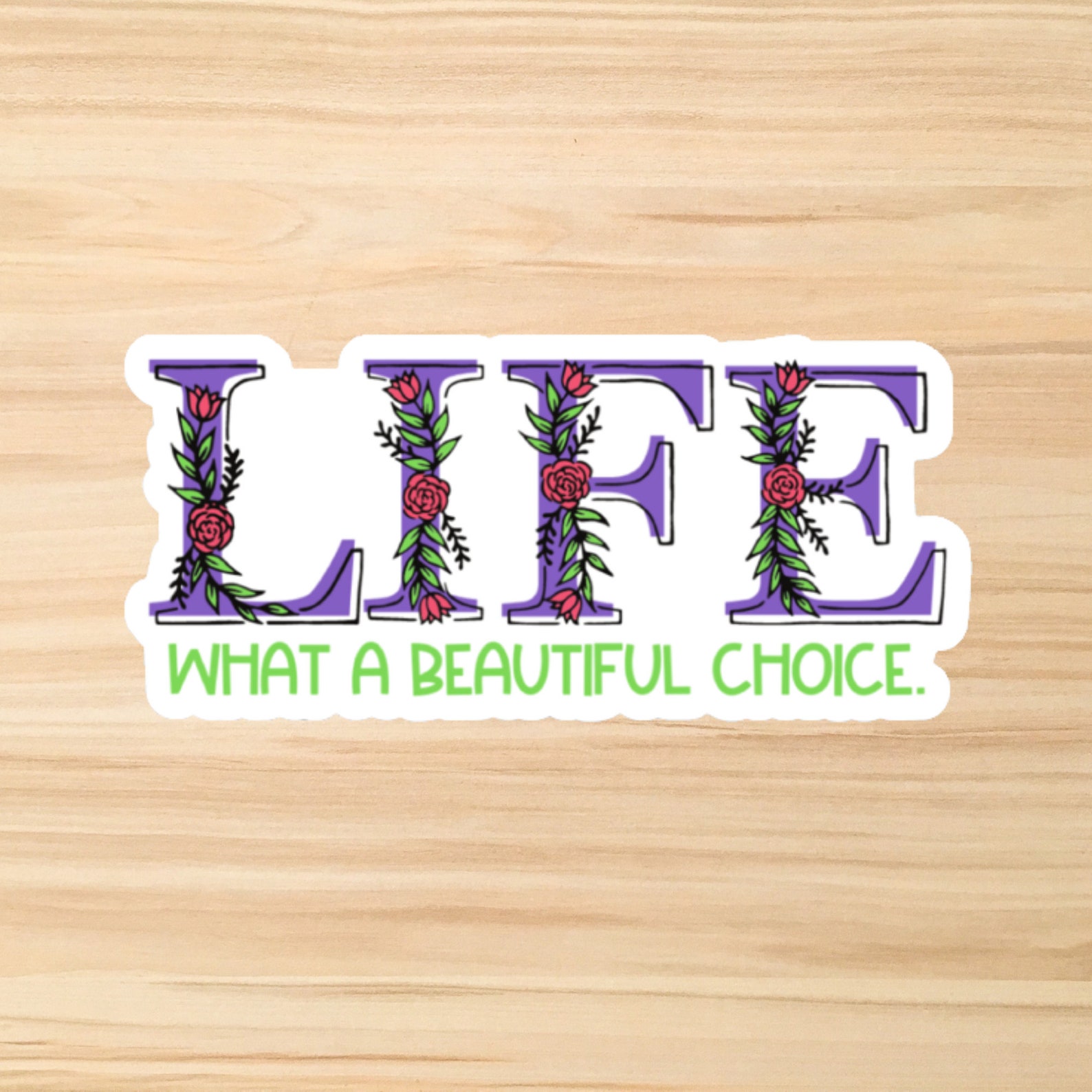 Life What a Beautiful Choice Sticker Pro-Life Sticker | Etsy