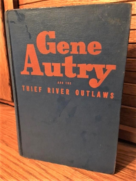 Gene Autry Book Thief River Outlaws Book 1944 Western Cowboy | Etsy