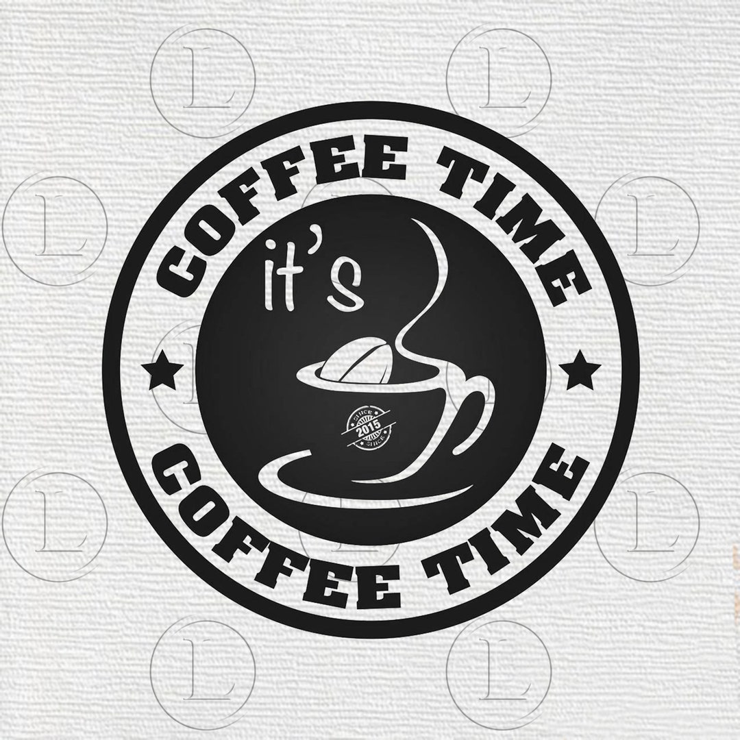 It's Coffee Time SVG -coffee Cup - Coffee Cup Clip Art - Svg for Cricut ...