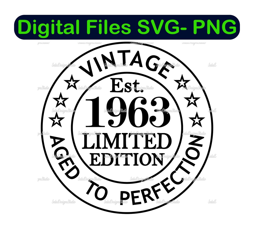 60th Birthday Svg, Vintage 1963 Svg, 1963 Aged to Perfection, 1963 ...