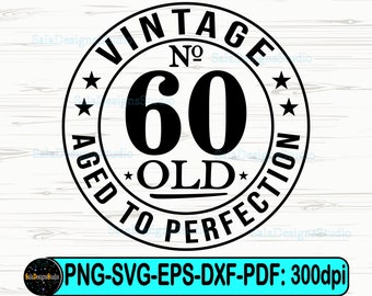 60th Birthday Svg, 60th Svg, Old Number 60 Svg, 60th Cut File for ...