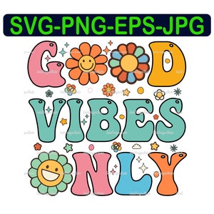 Good Vibes Only Svg Png Sublimation, Positivity Svg, Inspiration Svg ...