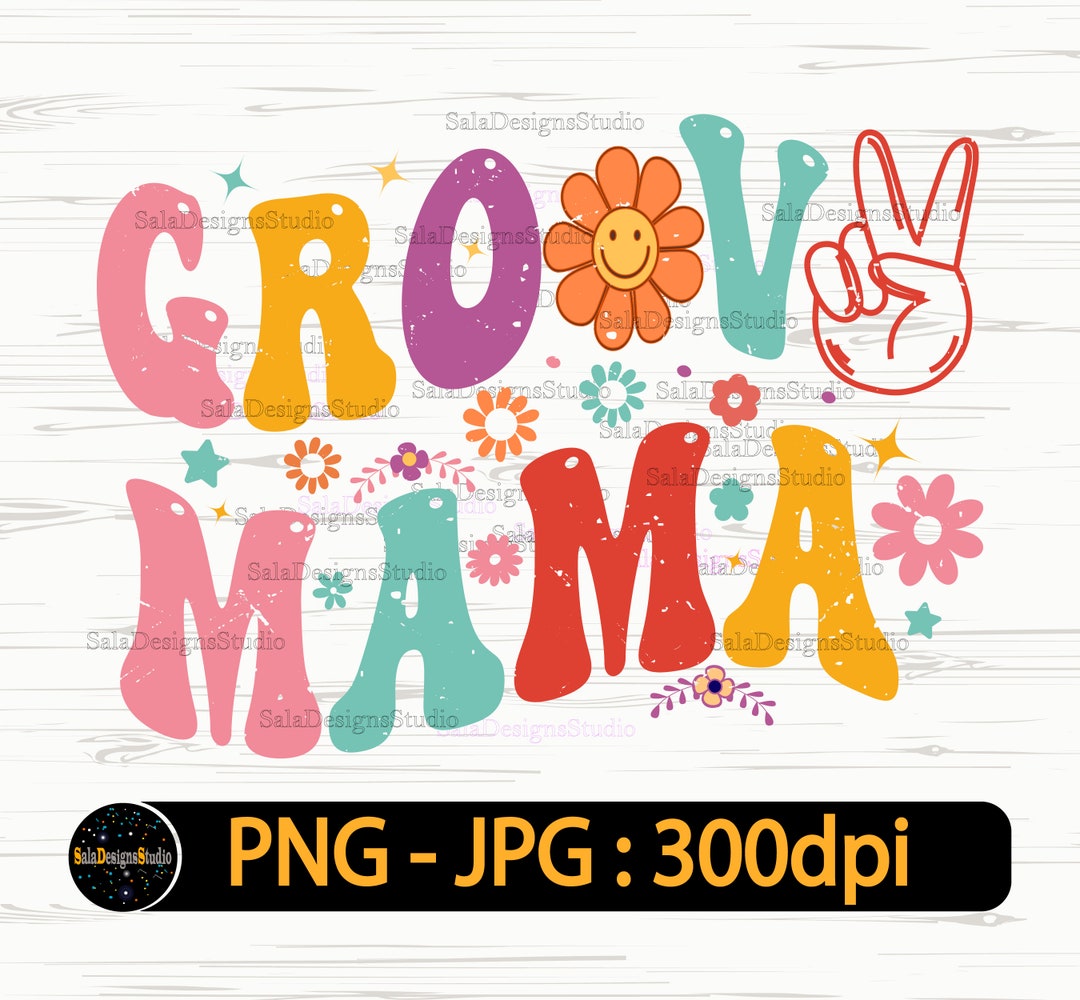 Groovy Mama Png, Groovy Mama Png Shirt, Groovy Mom PNG, Groovy ...