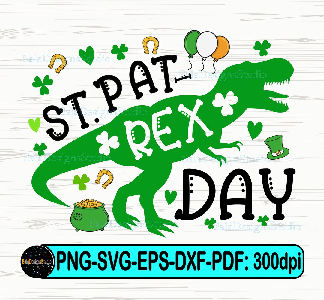 St. Patrick's Rex SVG, St. Pat-rex Day SVG, Lucky T-rex Svg, Lucky ...