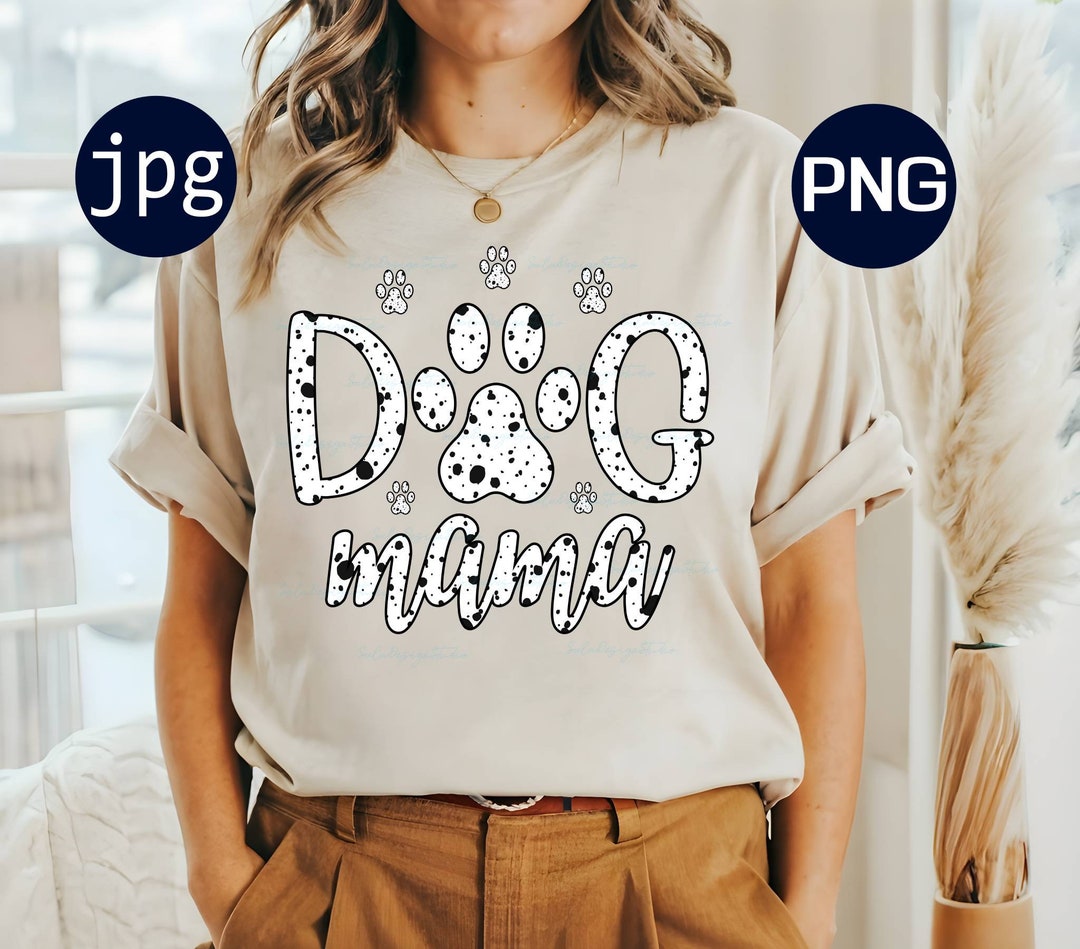 Dog Mama PNG, Dog Paw Png, Dog Mama Png, Dog Mama Shirt Png, Dog Mom ...