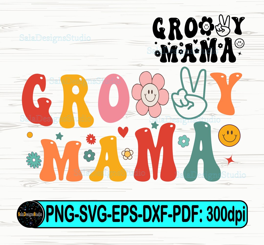 Groovy Mama Svg Png, Groovy Mama Svg Shirt, Groovy Mom PNG, Groovy ...