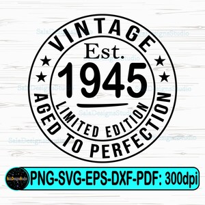80th Birthday Svg, Vintage 1945 Svg, 1945 Shirt Svg, 1945 Aged to ...
