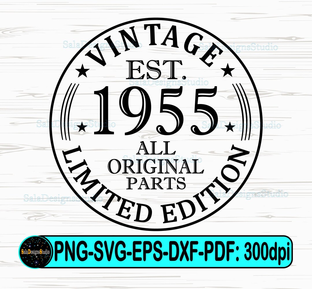 Vintage 1955 Svg, 70th Birthday Svg, 1955 Shirt Svg, 1955 Aged to ...