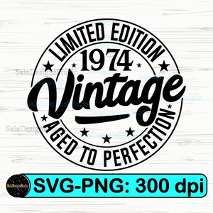 50th Birthday Svg, Vintage 1974 Svg, 1974 Shirt Svg, 1974 Aged to ...