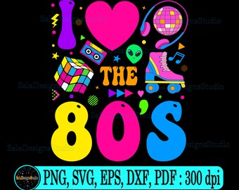 I Love the 80s Svg Png, 80s Birthday Retro Svg, 80s Retro Svg, 80s ...