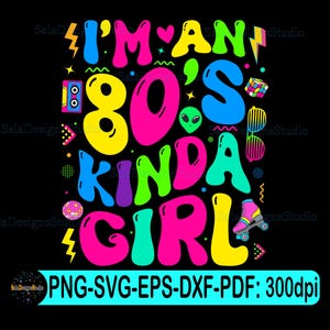 80's SVG, I'm an 80s Kinda Girl SVG, 80s Girl Svg, Cassette Tape SVG ...
