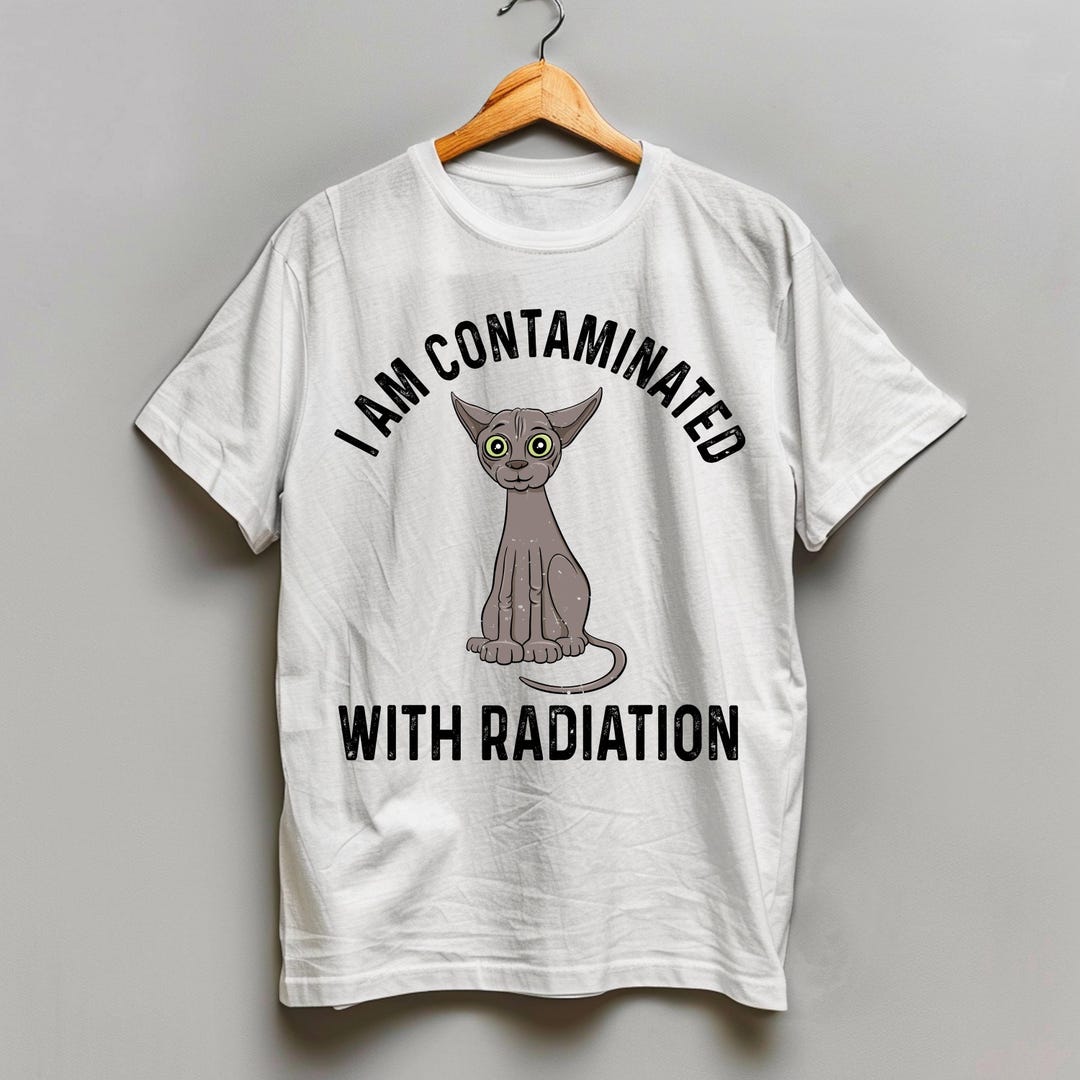 I Am Contaminated Funny Cat Meme Shirt, Cursed Shirt, Ironic Shirt ...
