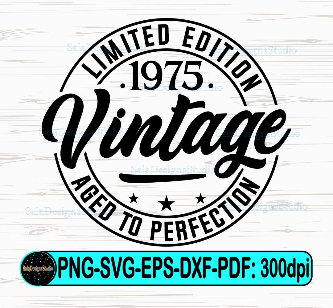 50th Birthday Svg, Vintage 1975 Svg, 1975 Shirt Svg, 1975 Aged to ...