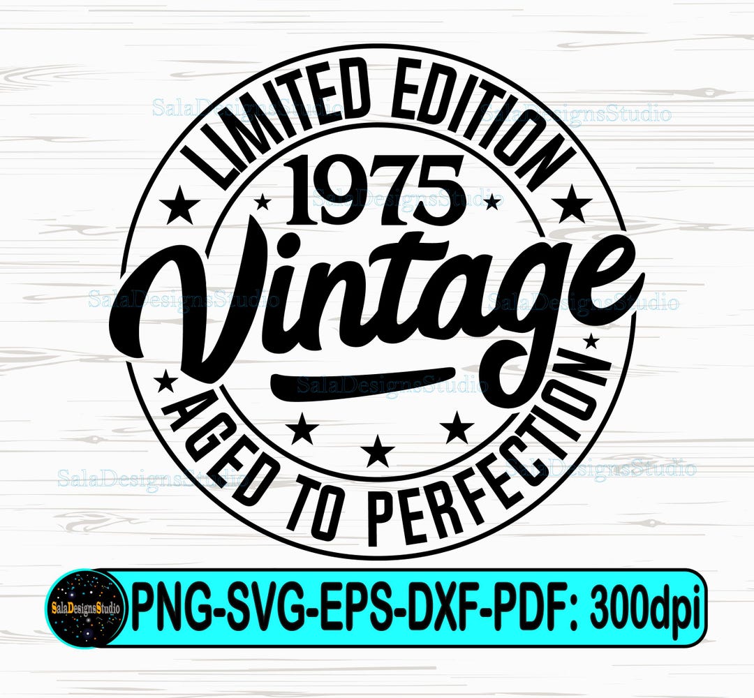 50th Birthday Svg, Vintage 1975 Svg, 1975 Shirt Svg, 1975 Aged to ...