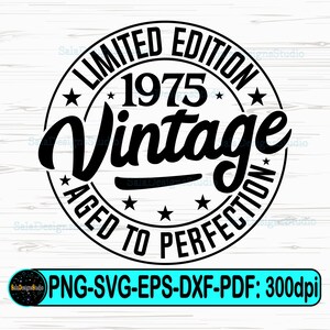 50th Birthday Svg, Vintage 1975 Svg, 1975 Shirt Svg, 1975 Aged to Perfection, 1975 Limited ...