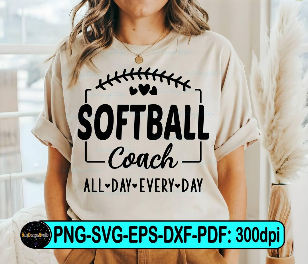 Softball Coach SVG PNG, Softball Love Shirt Svg, Softball Mom Cut File ...