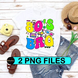80s Bro Png, I Love the 80s Png, 80s Vibe Png, Take Me Back 80s Png ...