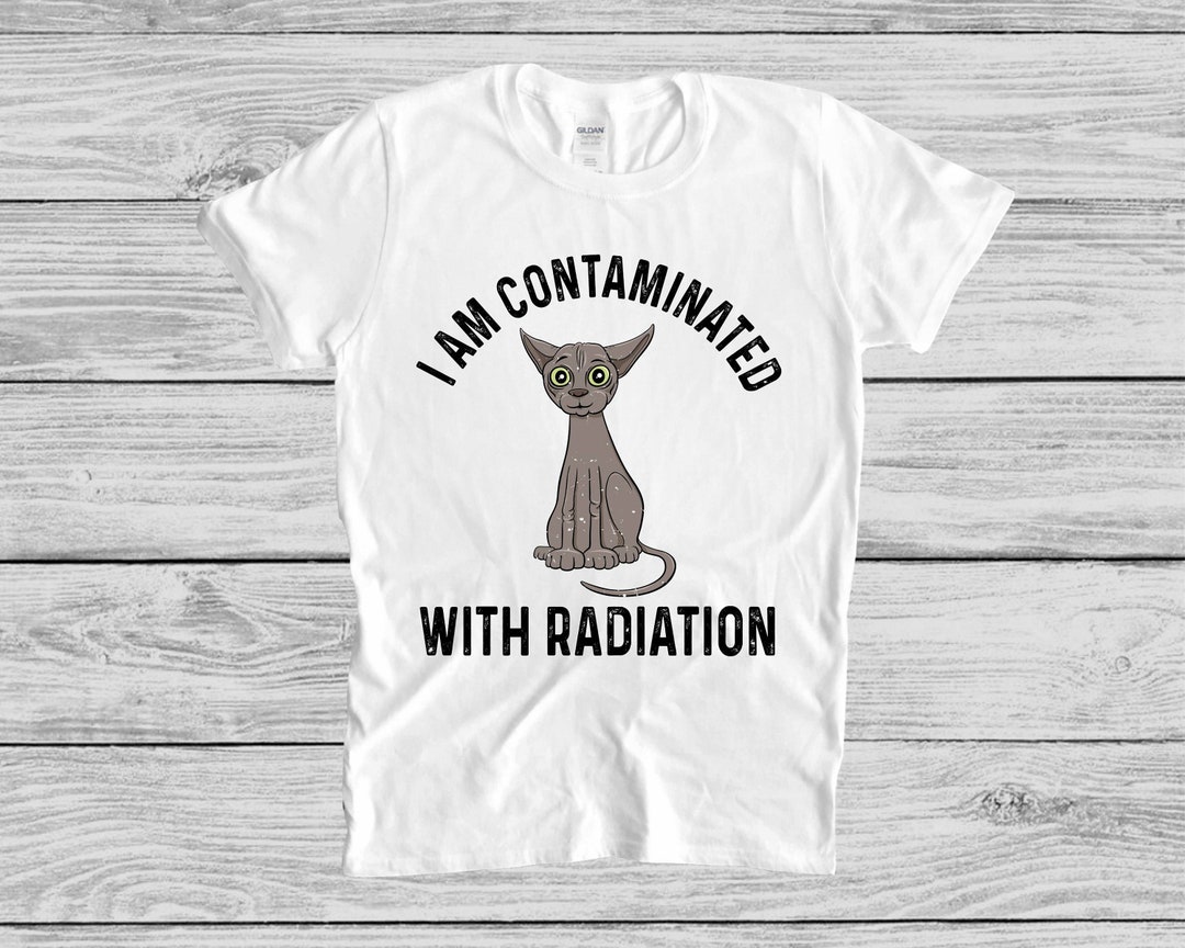 I Am Contaminated Funny Cat Meme Shirt, Cursed Shirt, Ironic Shirt ...
