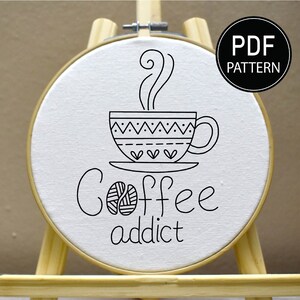Coffee Embroidery Pattern Coffee Addict Hand Embroidery Cup Hand ...