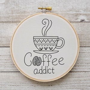 Coffee Embroidery Pattern Coffee Addict Hand Embroidery Cup Hand ...