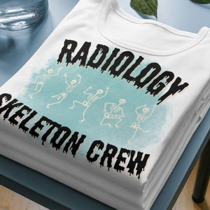 Xray Tech Skeleton Crew Radiology Department Halloween Shirt RT Xrays ...