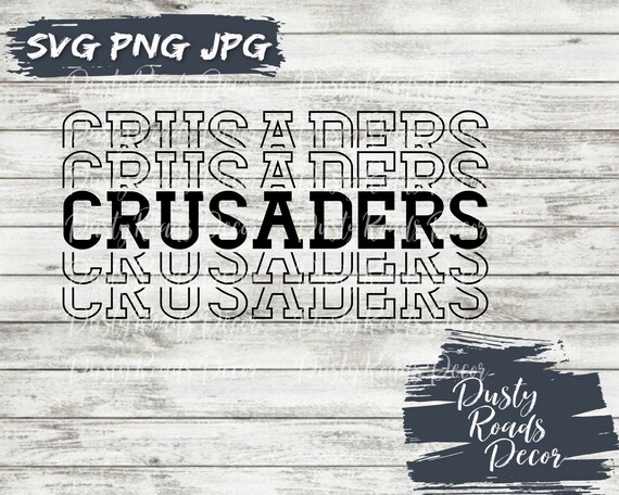 Crusaders SVG Crusaders Team Shirt Svg Stacked Crusaders | Etsy