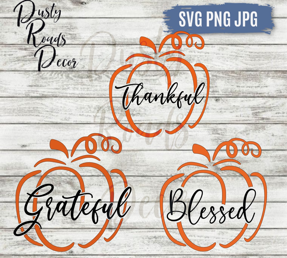 Thankful Grateful Blessed Pumpkin SVG Instant Download Cut - Etsy