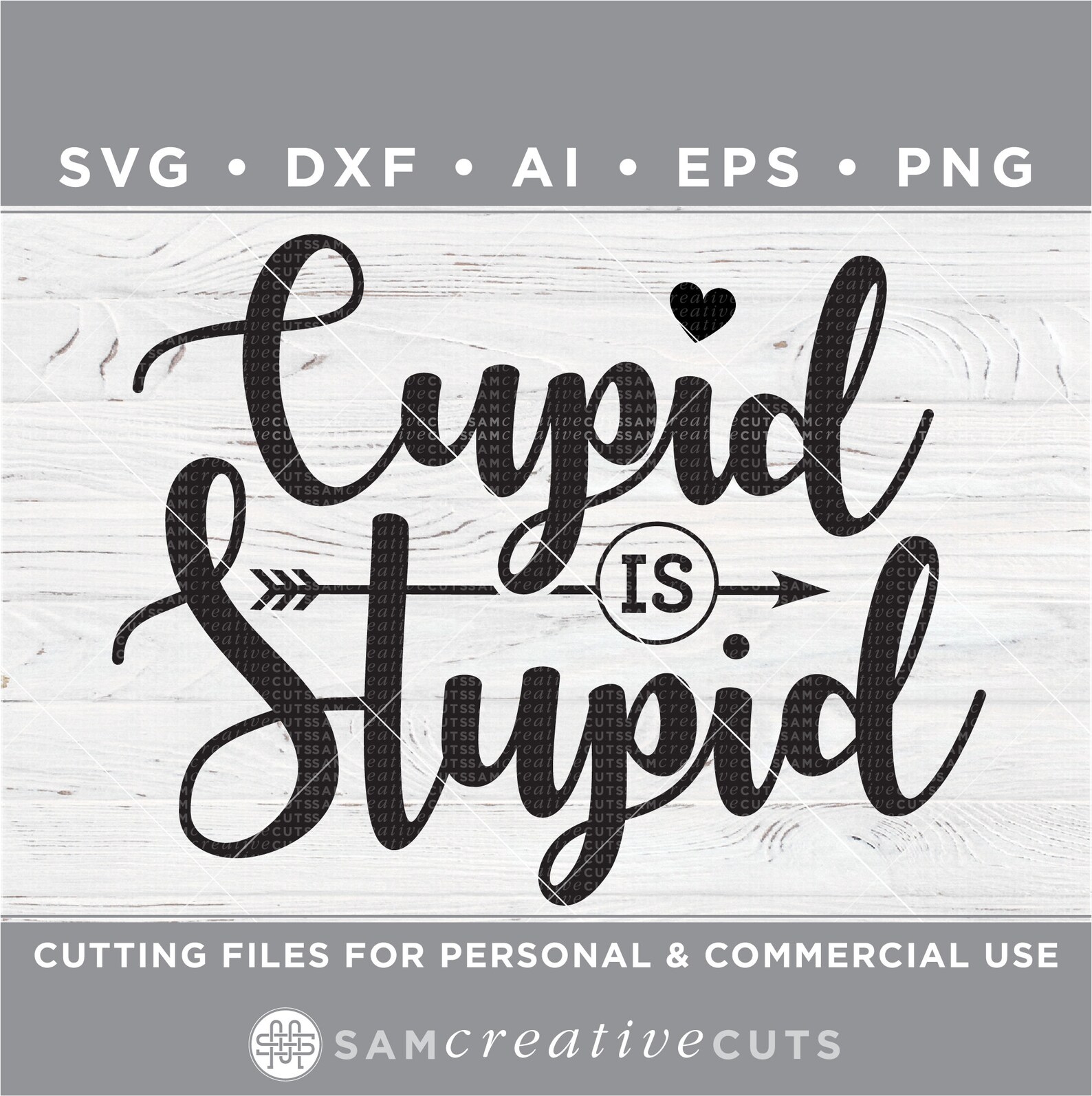 Cupid is Stupid SVG / Funny Valentine SVG / Anti-valentine's Day SVG ...