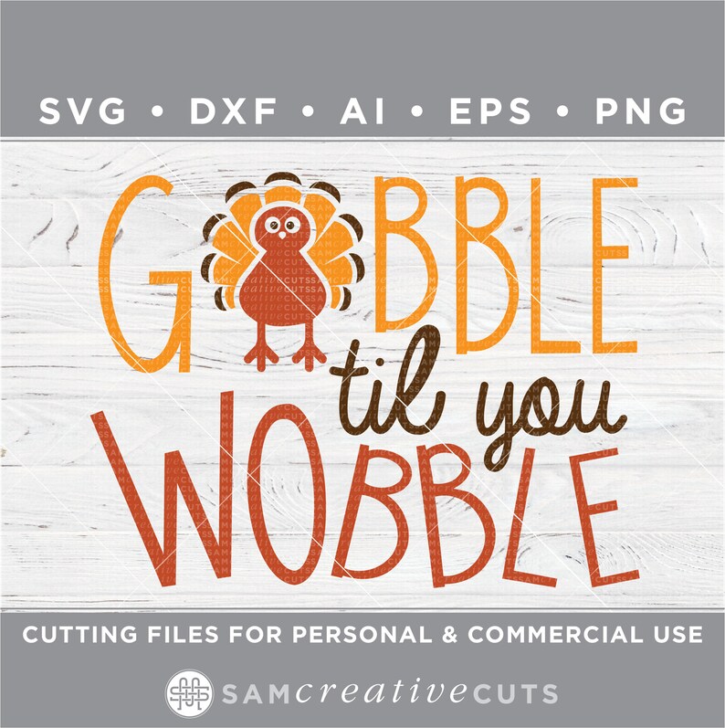 Thanksgiving Day SVG Gobble SVG Gobble Til You Wobble SVG - Etsy