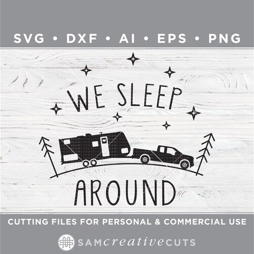 We Sleep Around SVG Funny Camping SVG Camper Svg RV Svg - Etsy