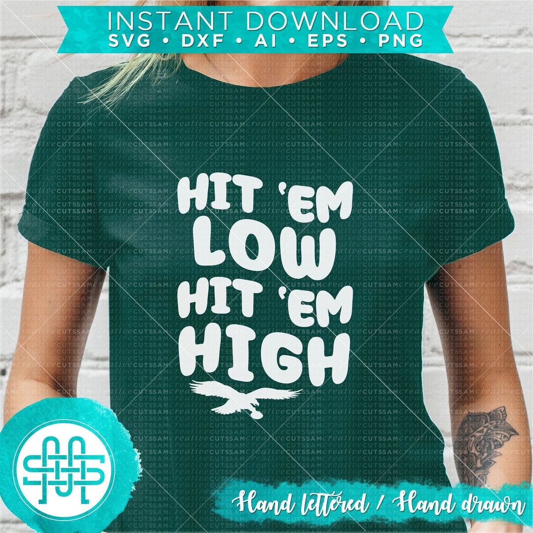 Hit 'em Low Hit 'em High SVG - Eagles Fight Song SVG - Cutting Files ...
