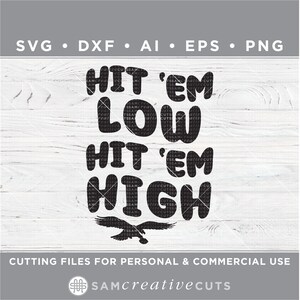 Hit 'em Low Hit 'em High SVG - Eagles Fight Song SVG - Cutting Files ...
