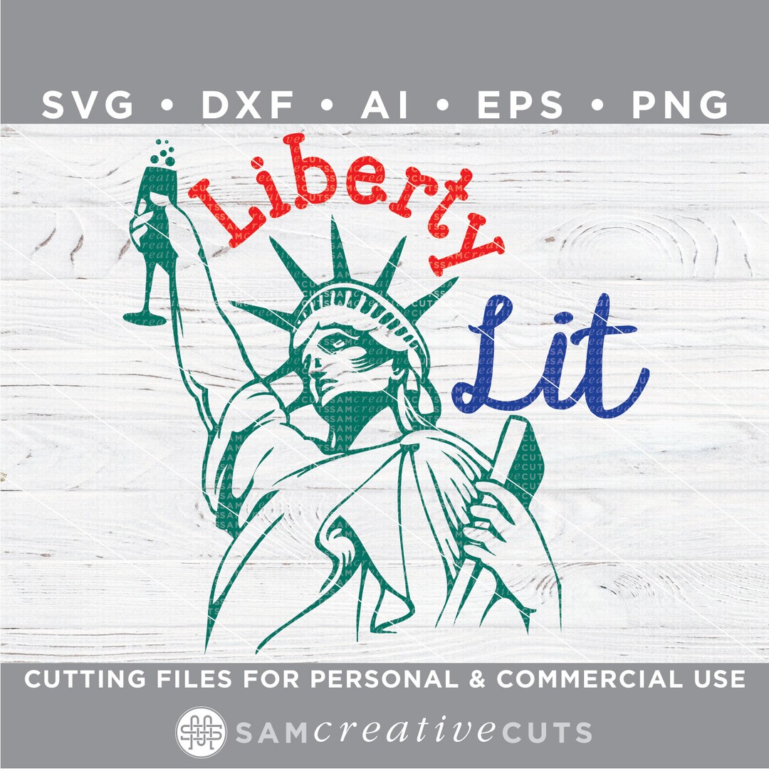 Liberty Lit SVG, Let's Get Lit Statue of Liberty SVG, Lady Liberty Svg ...