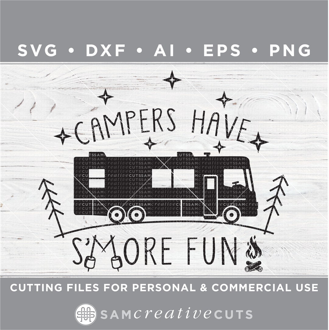 Campers Have S'more Fun SVG, Funny Camping SVG, Motorhome, Class A RV ...