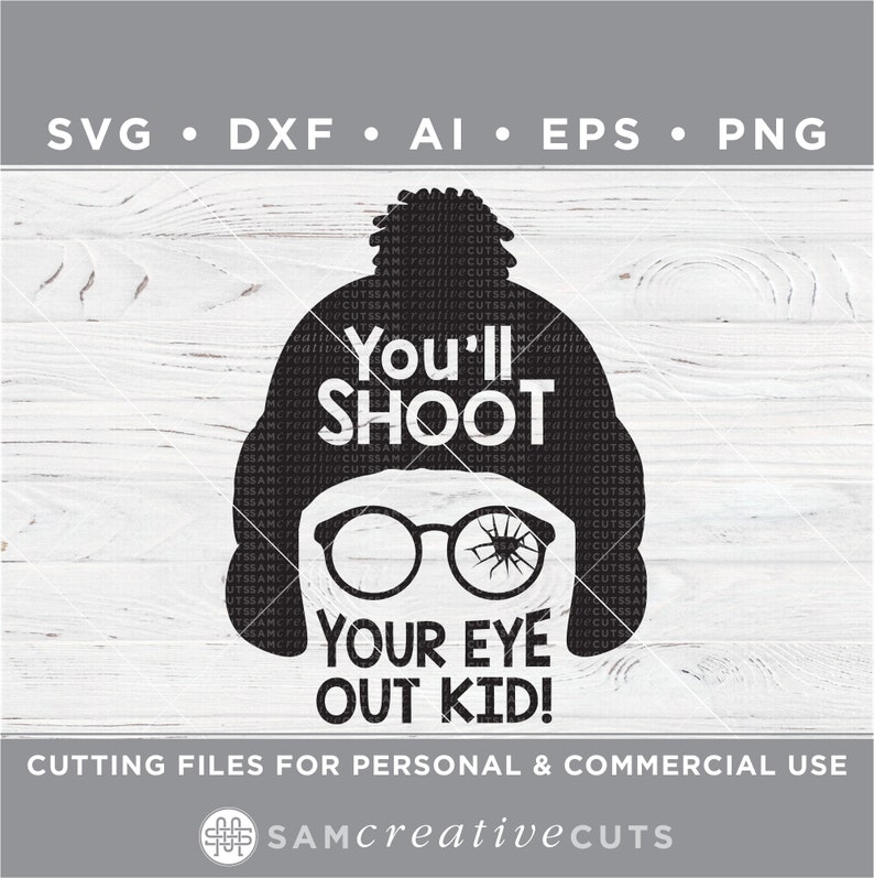 You'll Shoot Your Eye Out SVG, Ralphie SVG, A Christmas Story SVG ...