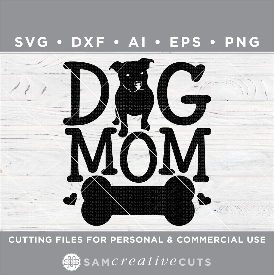 Dog Mom SVG - Pit Bull Mom - Pitty Mom SVG - Pitbull - Dog Lover SVG ...