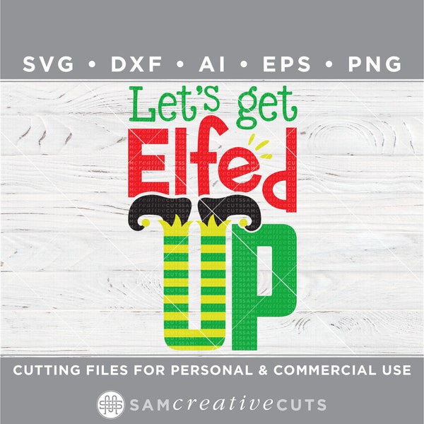 Let's Get Elfed up Svg - Etsy